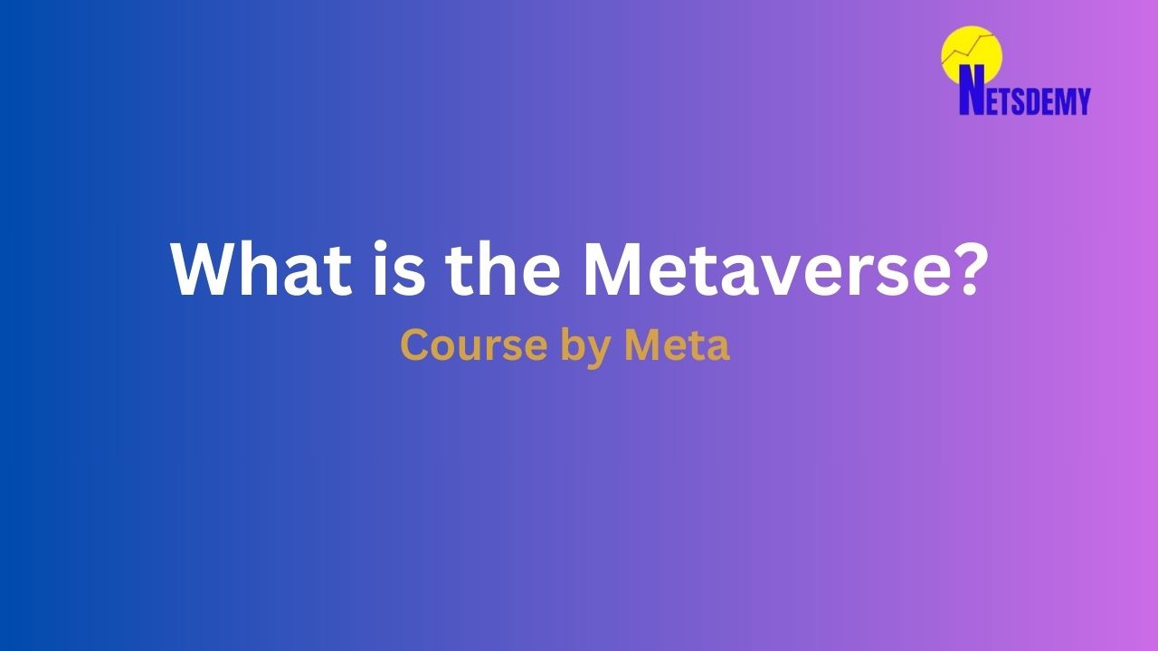 What is the Metaverse? Course by Meta
